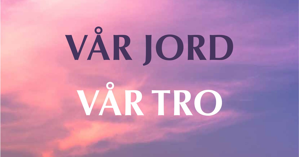 Vår jord, vår tro – Interreligiösa perspektiv på miljö och hållbarhet ...